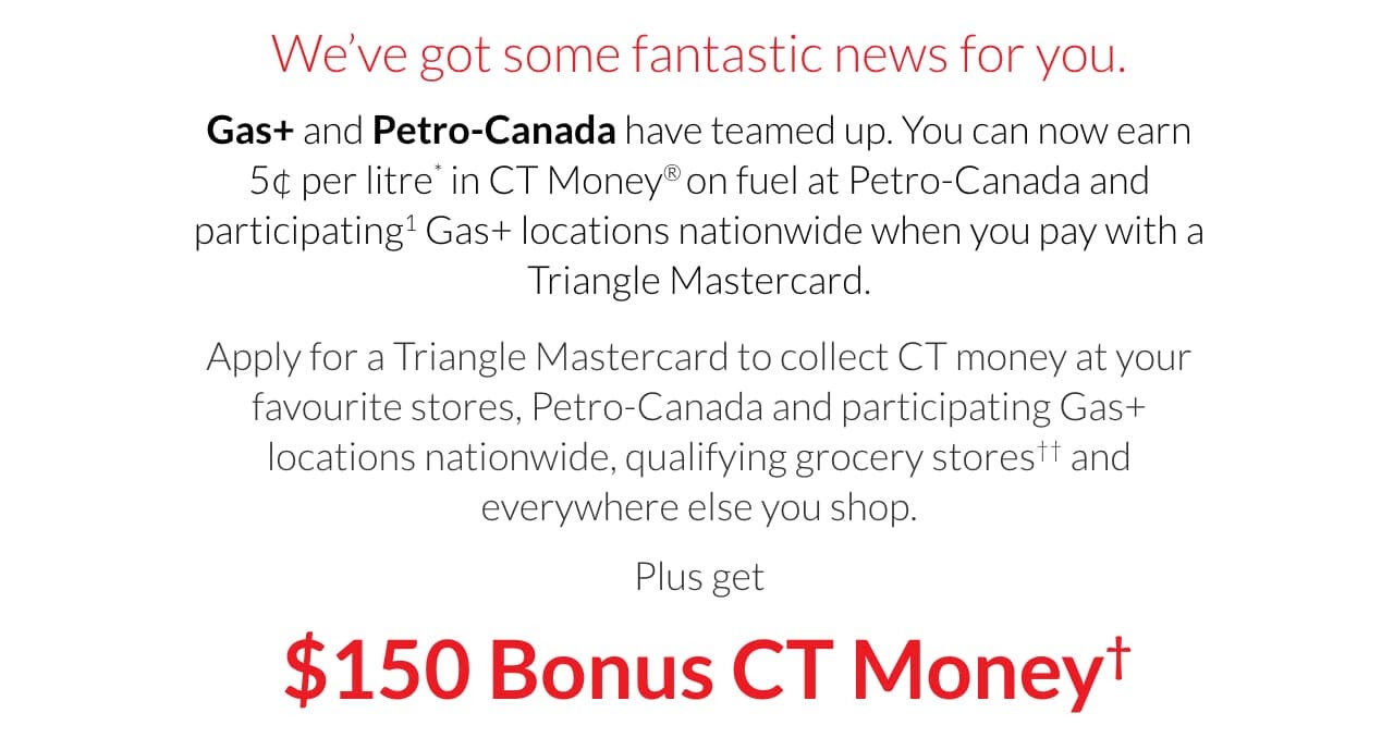 [Canadian Tire] (YMMV) Earn $150 Bonus CT Money and Fuel new rewards with Petro-Points (Triangle ...