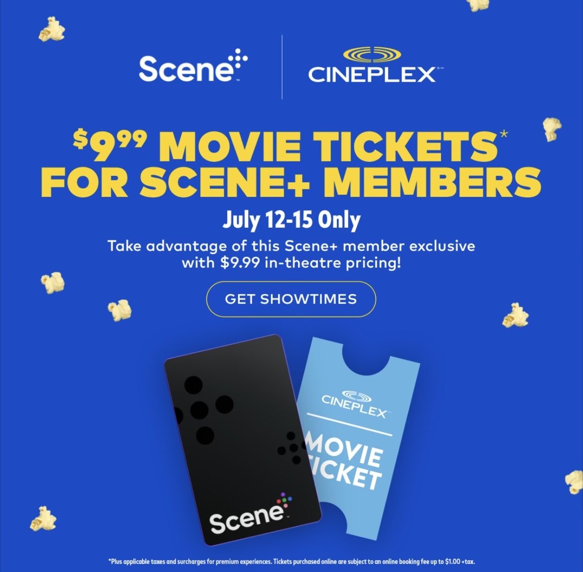 [Cineplex] SCENE+ plus member offer: $9.99 movie tickets July 12 - 15 ...