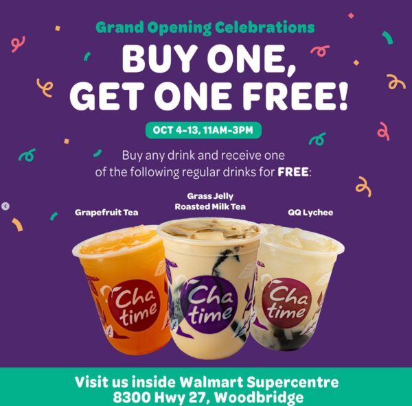 [Chatime] Chatime Grand Opening BOGO - Woodbridge ON Walmart Location ...