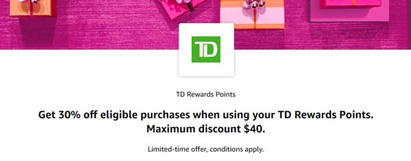 [Amazon.ca] [YMMV] 30% off (max $40) when redeeming TD points on Amazon ...