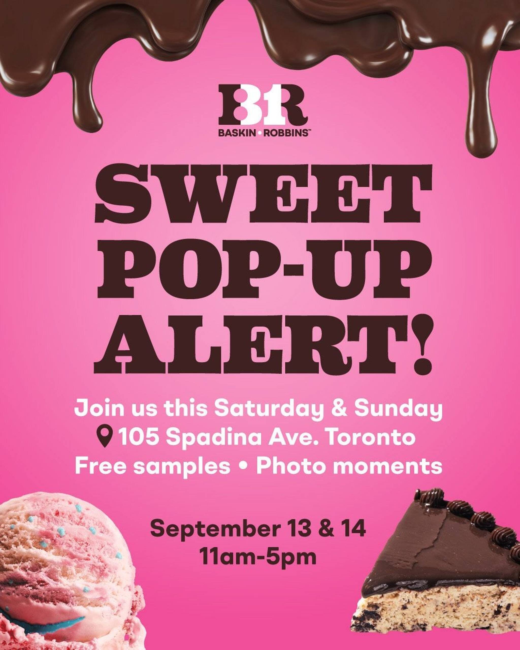 [Baskin Robbins] TO Spadina Adelaide pop up September 13-14 weekend ...