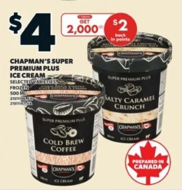 [Loblaws] Chapman's Super Premium Plus Ice Cream 500ml $4.00 + 2000 PCO ...